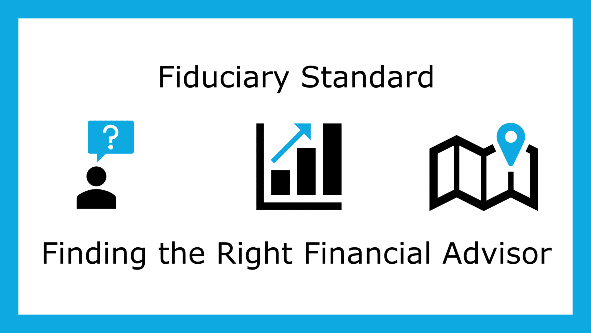 Fiduciary Standard: Choosing the Right Financial Advisor